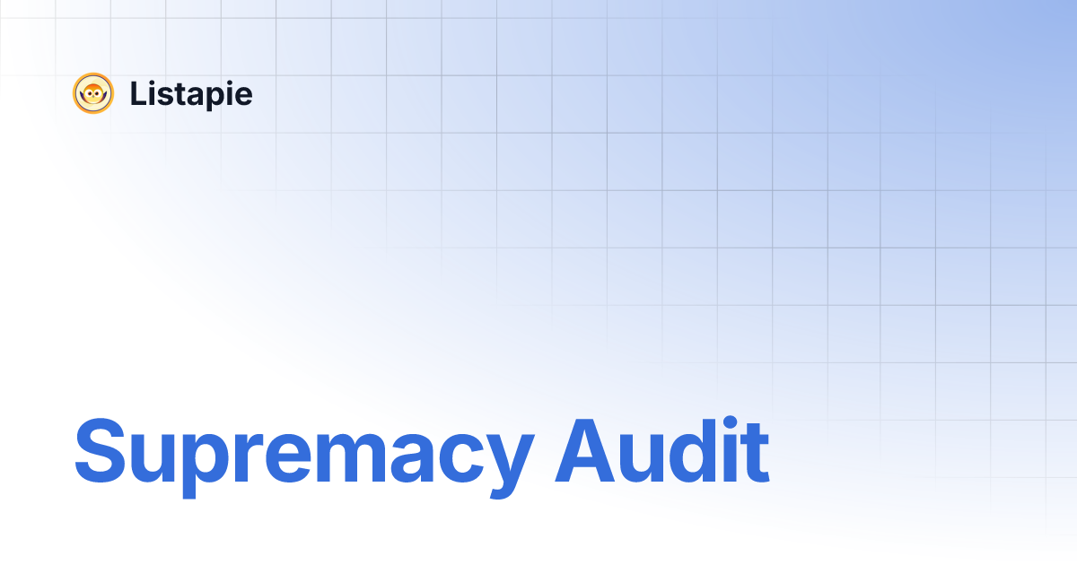Supremacy Audit | Listapie